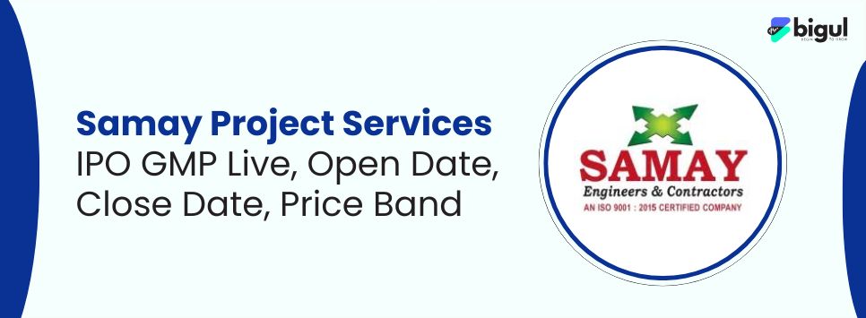 Samay Project Services IPO GMP Live, Open Date, Close Date